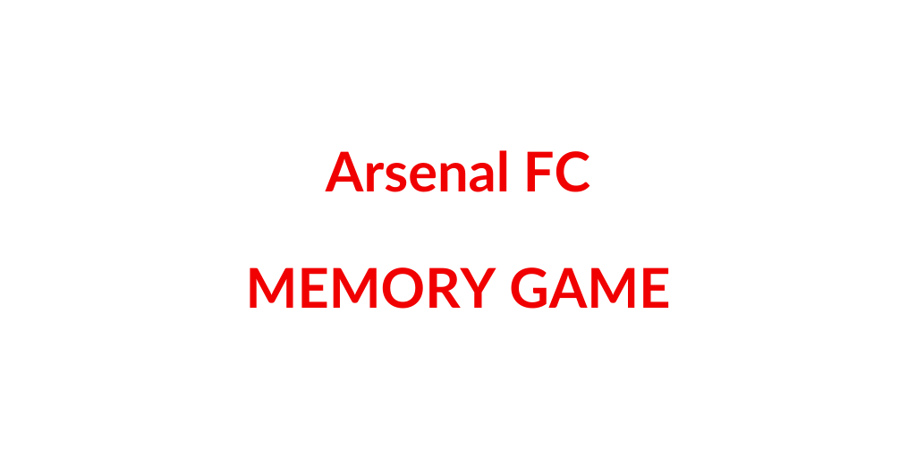 Football Memory Game | Arsenal Goalscorers | FootyLingo